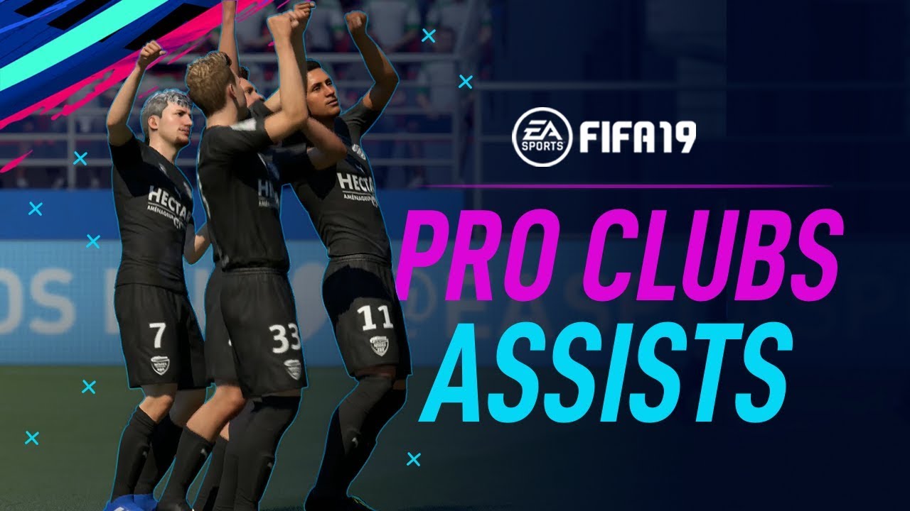FIFA 19 | Pro Clubs Assists - YouTube