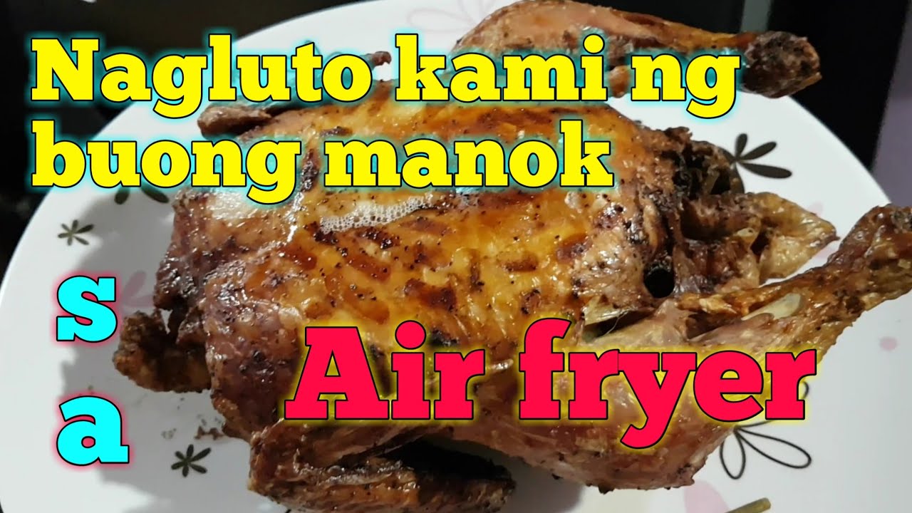 kaya ba magluto ng buong manok sa air fryer? #airfryer #airfryercooking ...