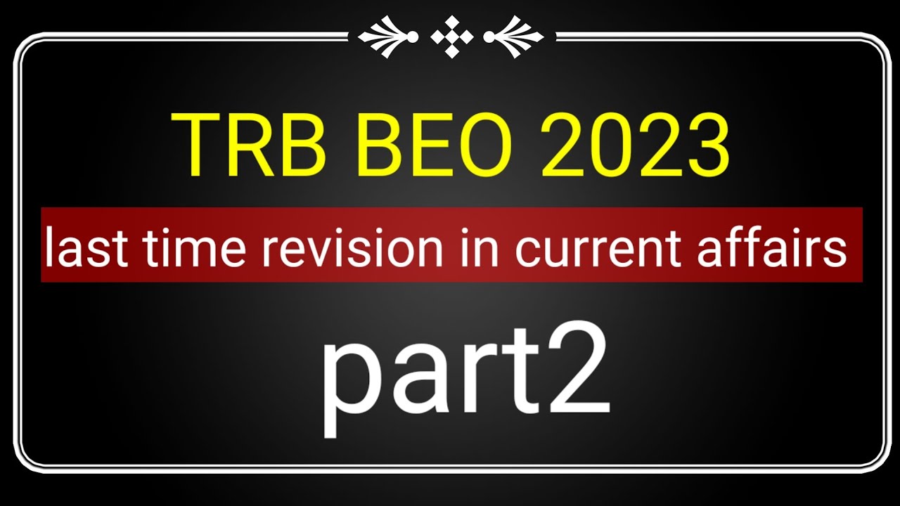 TRB BEO exam 2023/ last time revision current affairs / part 2 - YouTube
