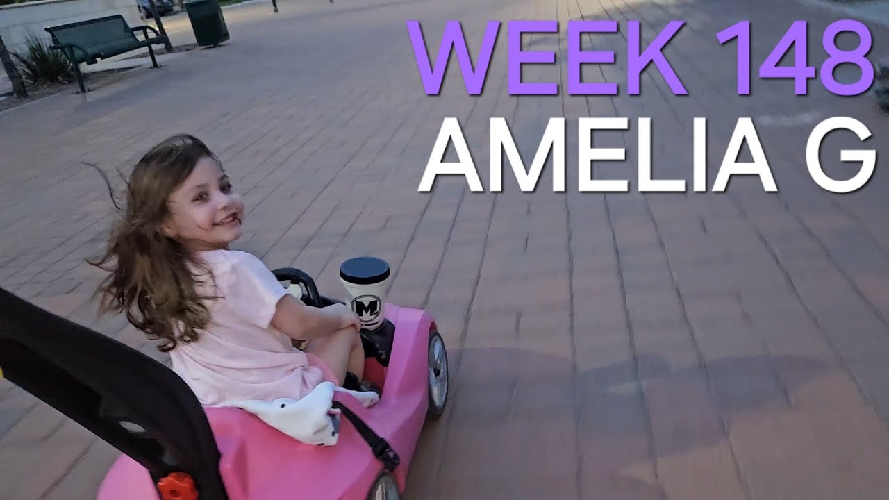 Week 148, Life of Amelia G - YouTube