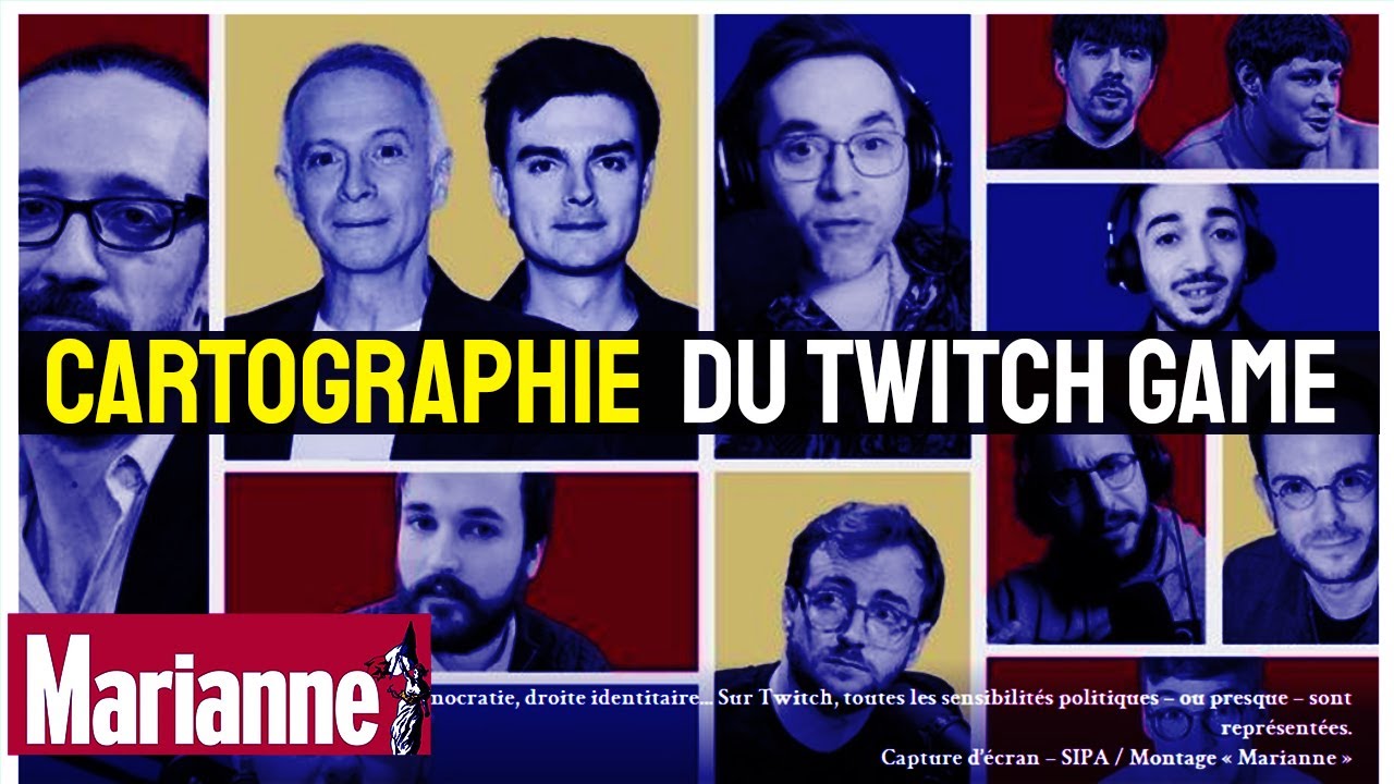 MARIANNE "CARTOGRAPHIE" LE TWITCH POLITIQUE (c'est une catastrophe ...