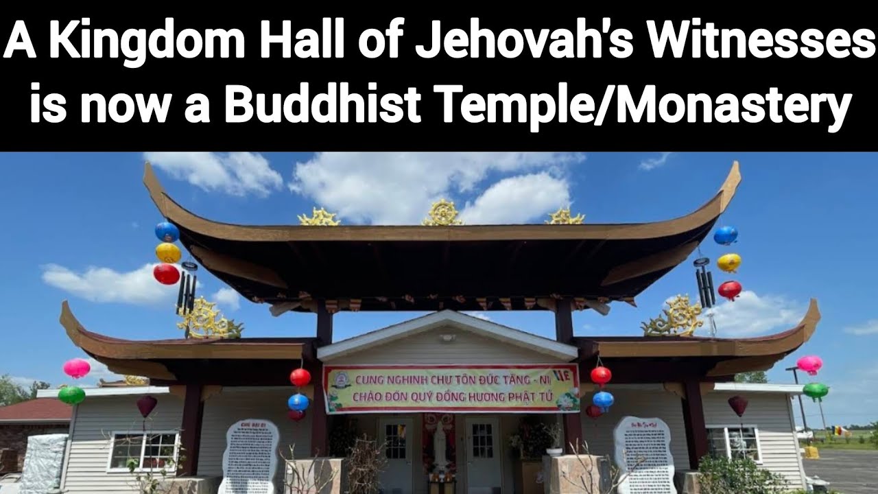 A Kingdom Hall of Jehovah's Witnesses is now a Buddhist Temple ...