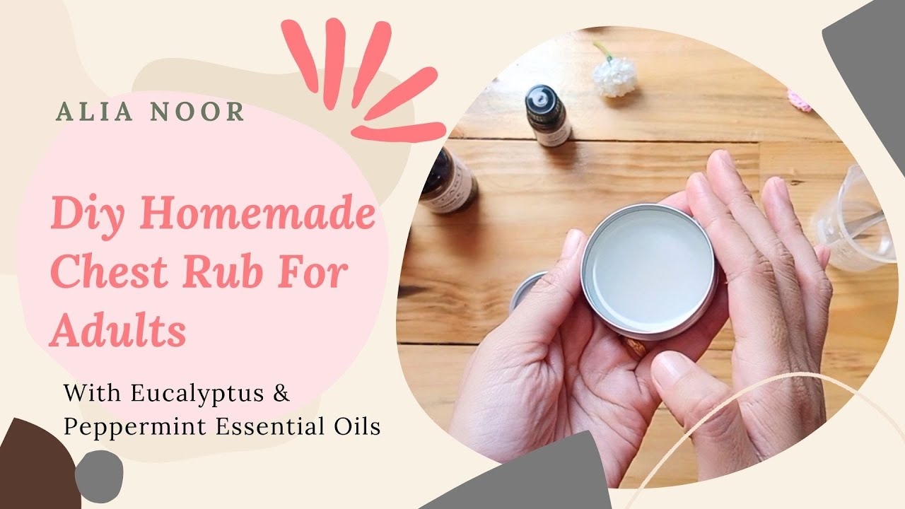 Diy Homemade Chest Rub For Adults With Eucalyptus And Peppermint ...