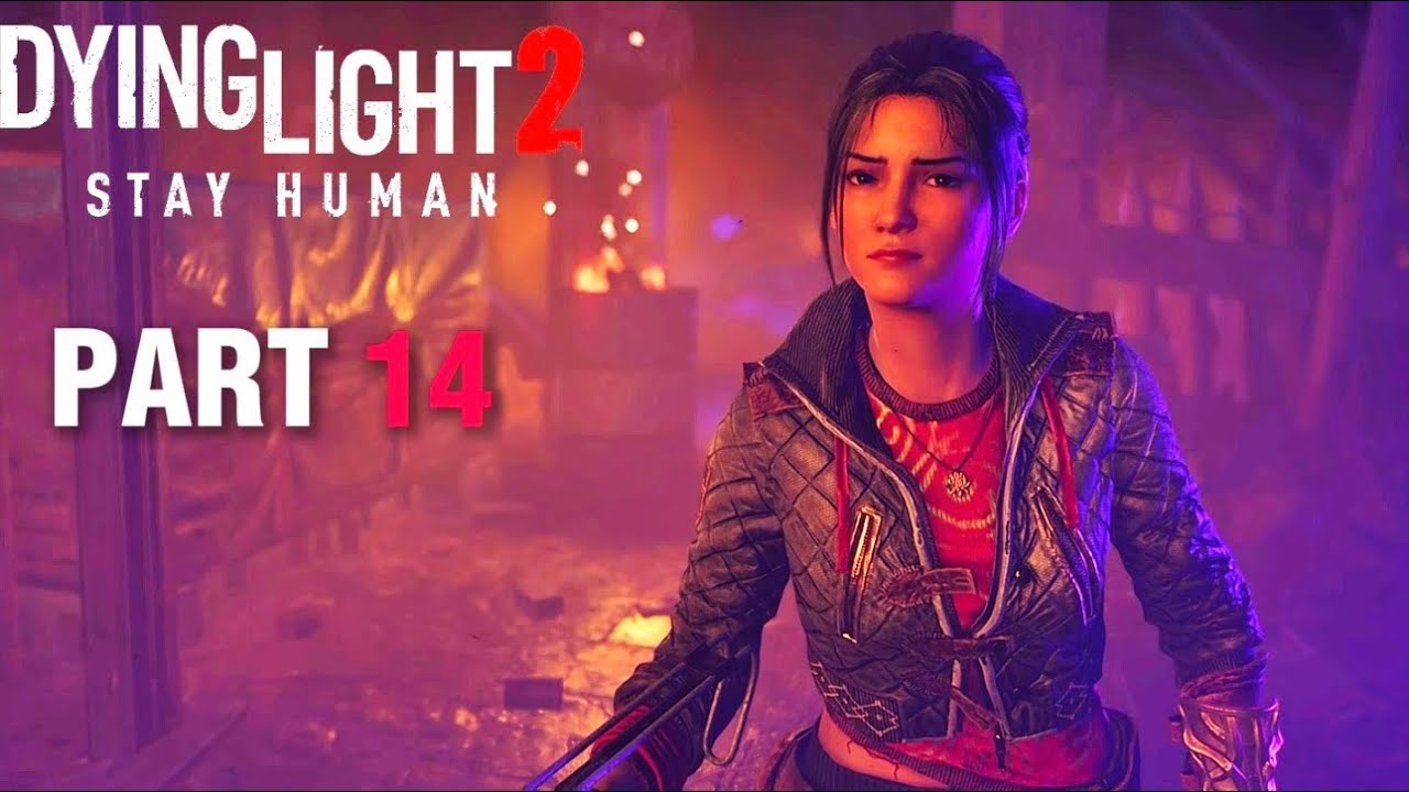 Dying Light 2: Stay Human Gameplay Walkthrough (Dying Light 2: Stay ...