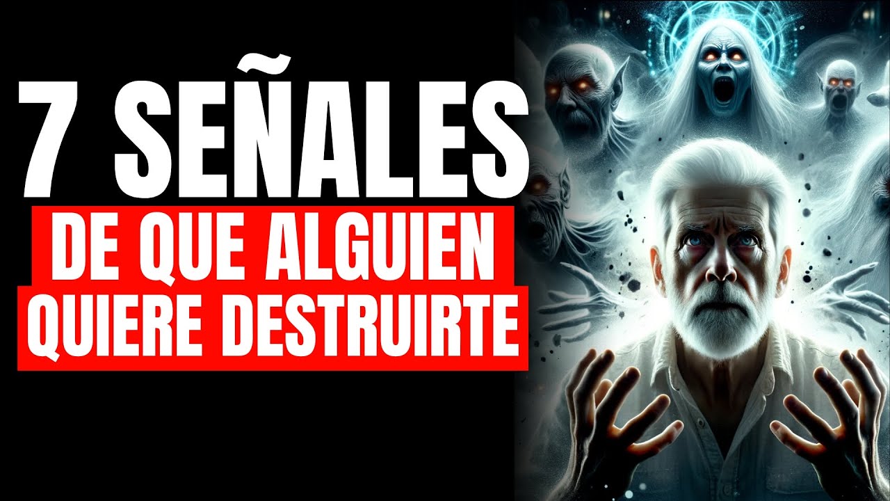 7 SEÑALES DE QUE ALGUIEN QUIERE DESTRUIRTE - YouTube