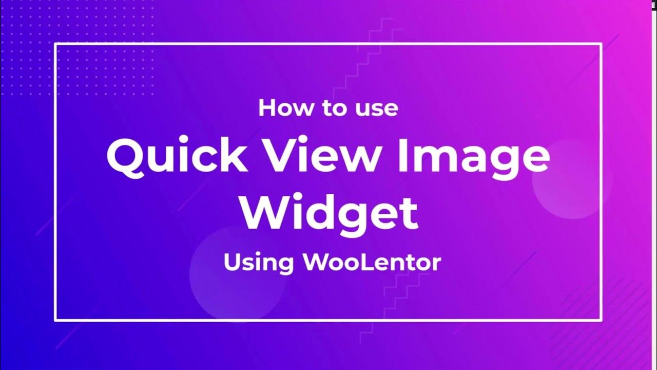 How to use Quick View Product Image Widget using WooLentor - YouTube
