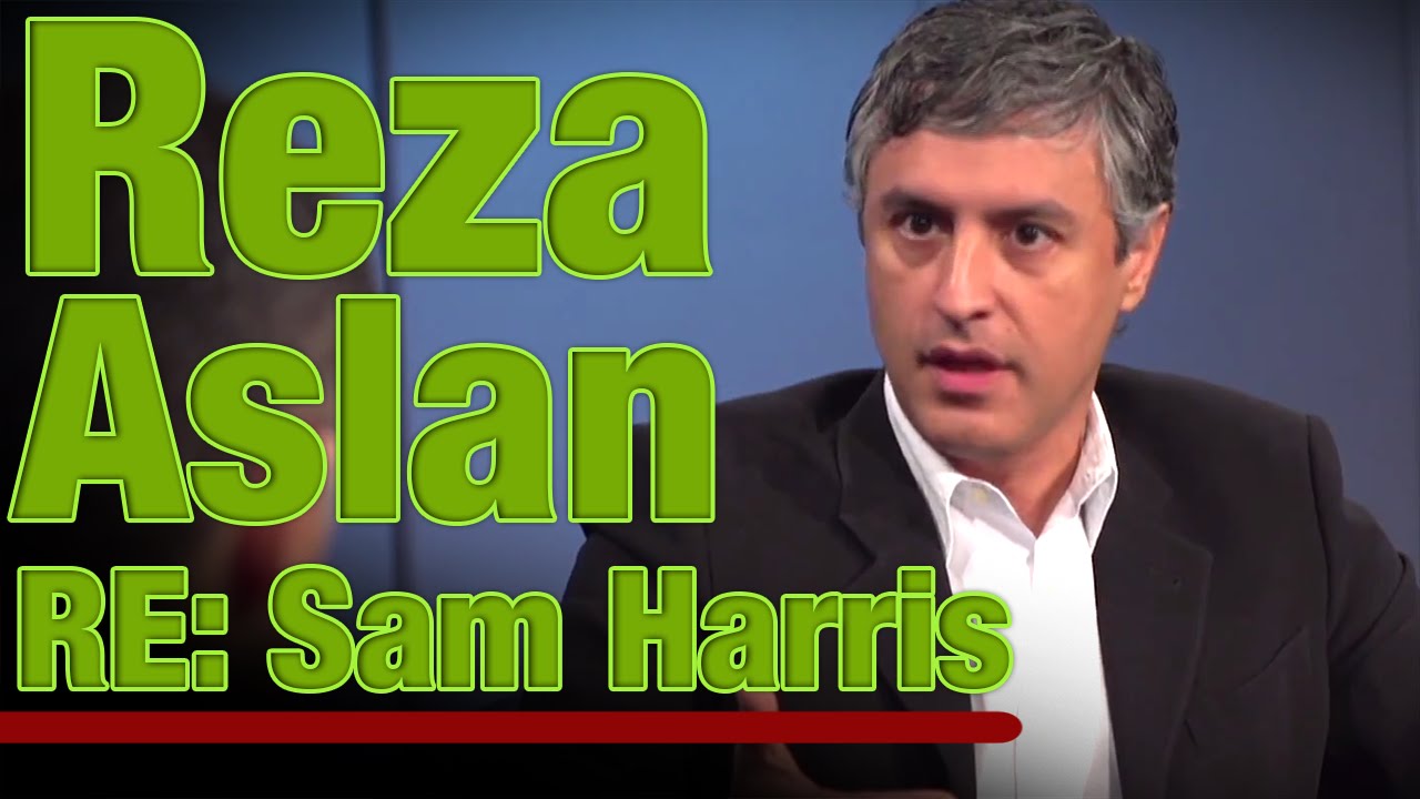 Professor Reza Aslan On Sam Harris - YouTube