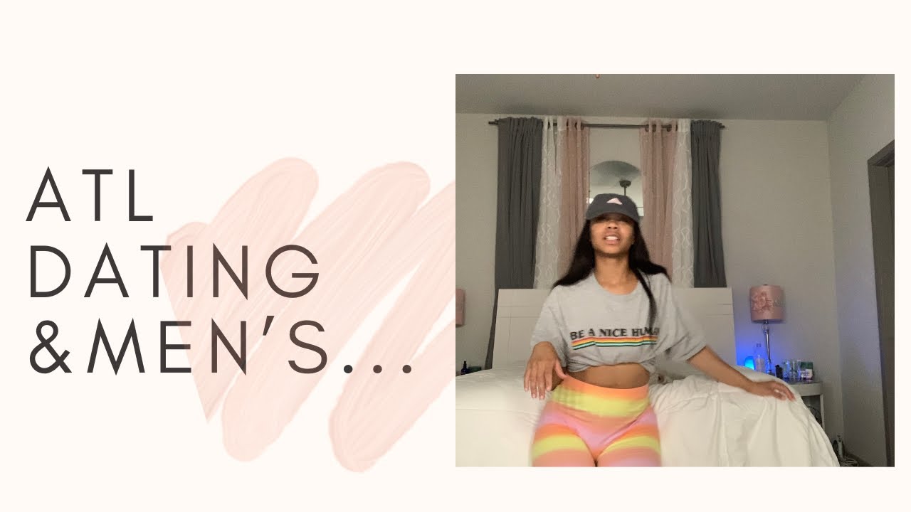 Dating in ATL| Men’s strategies - YouTube