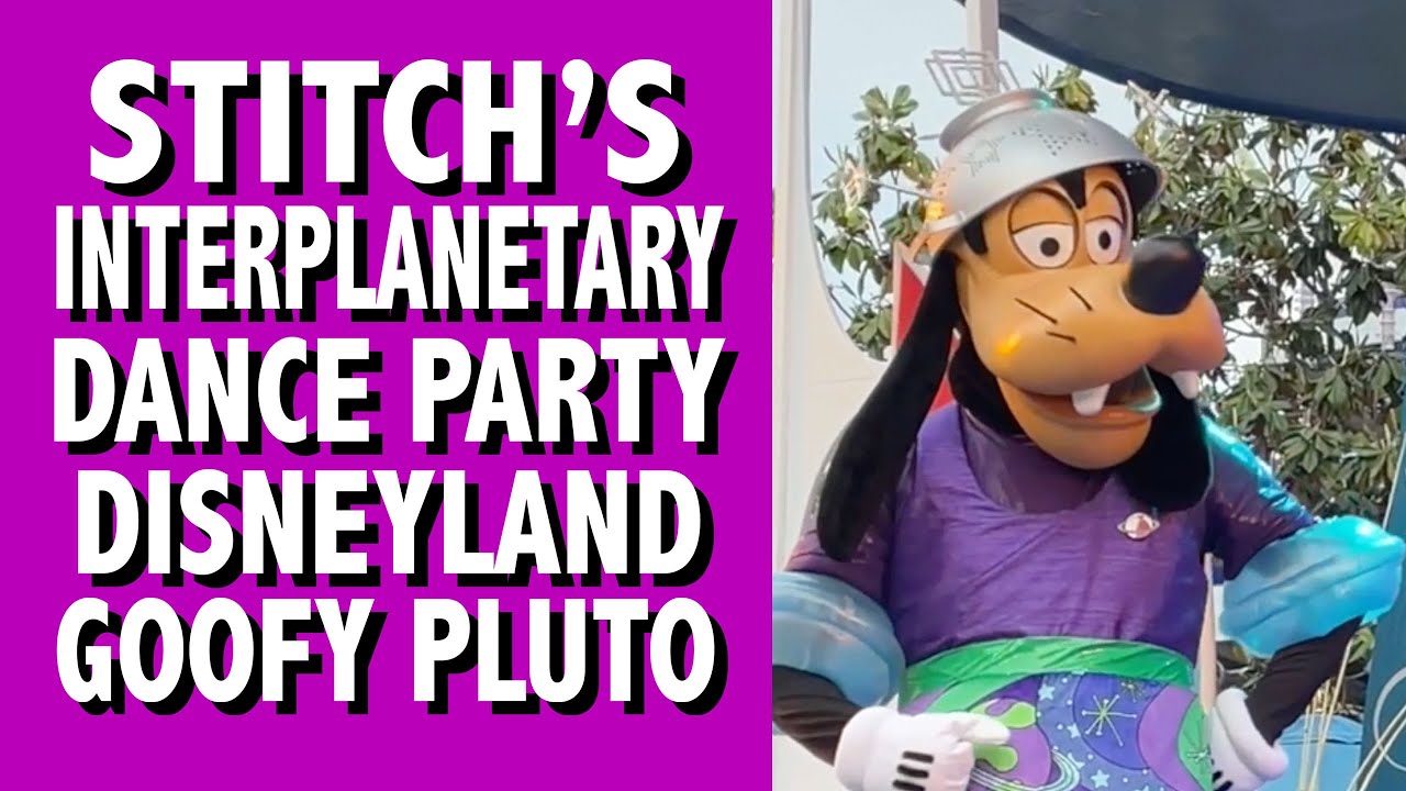 Stitch's Interplanetary Dance Party with Goofy and Pluto Disneyland ...