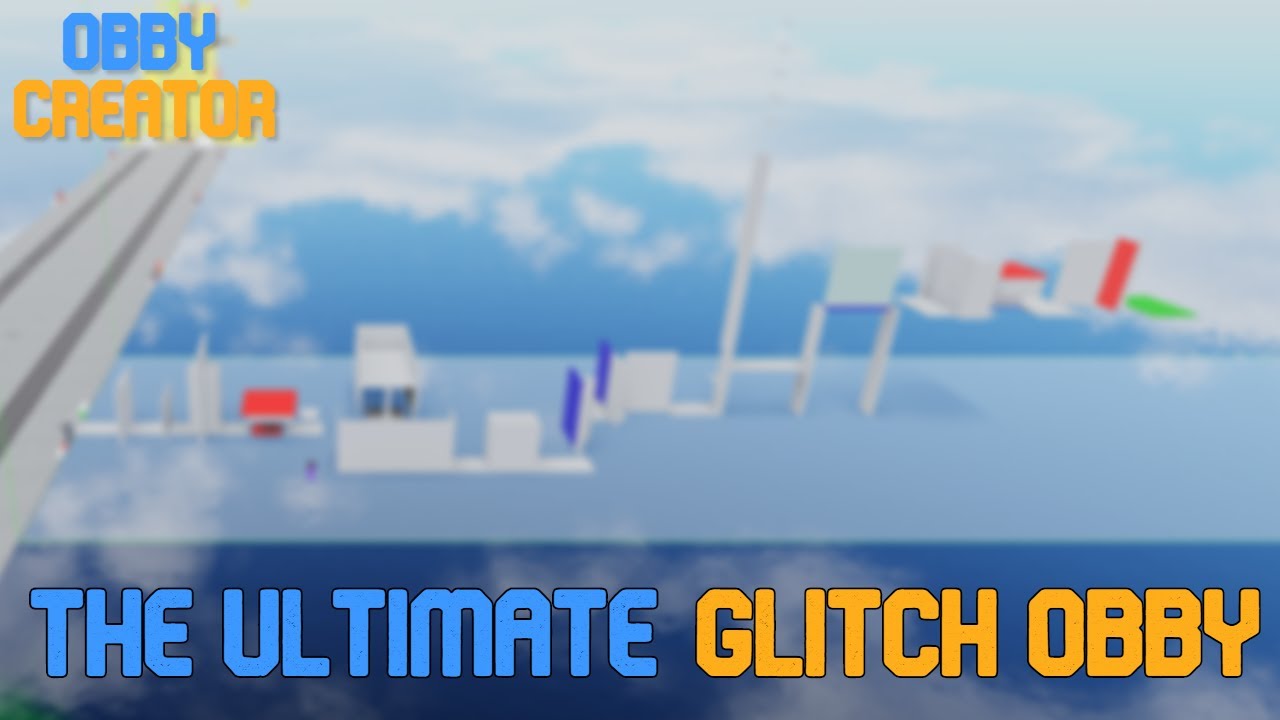 Obby Creator - The Ultimate Glitch Obby - YouTube