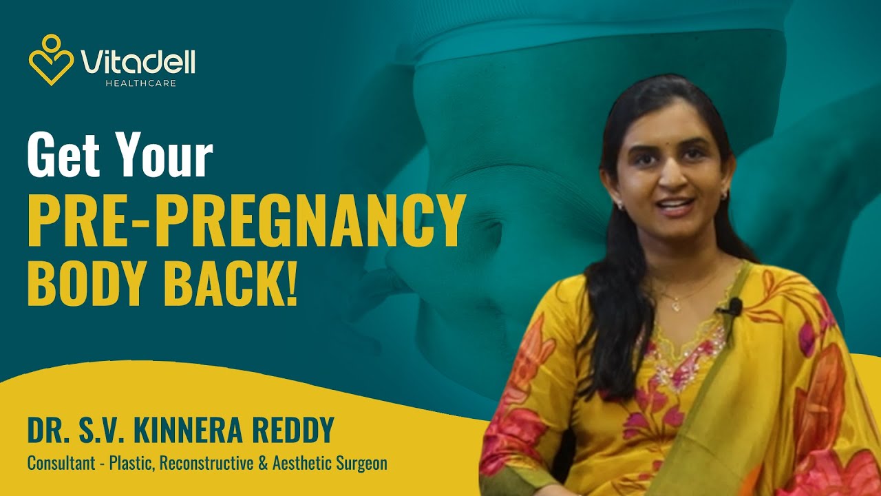 Mommy Makeover: Procedure, Benefits & More | Dr. S.V. Kinnera Reddy | Vitadell - YouTube