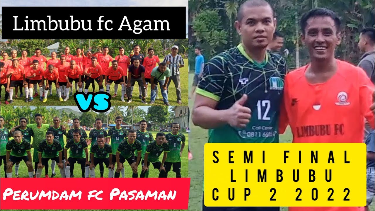 Limbubu fc Agam vs Perumdam fc Pasaman SEMI FINAL Limbubu Cup 2 2022 ...