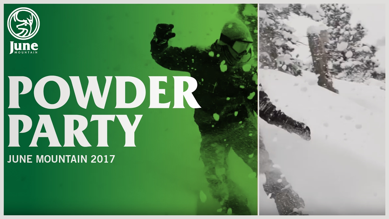Powder Party || June Mountain 2017 - YouTube