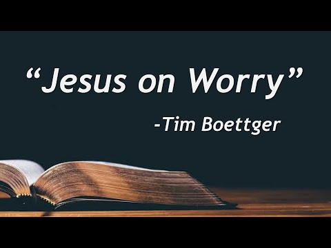 August 22nd 2021 Fresh Wind Worship - "Jesus on Worry" by Tim Boettger ...