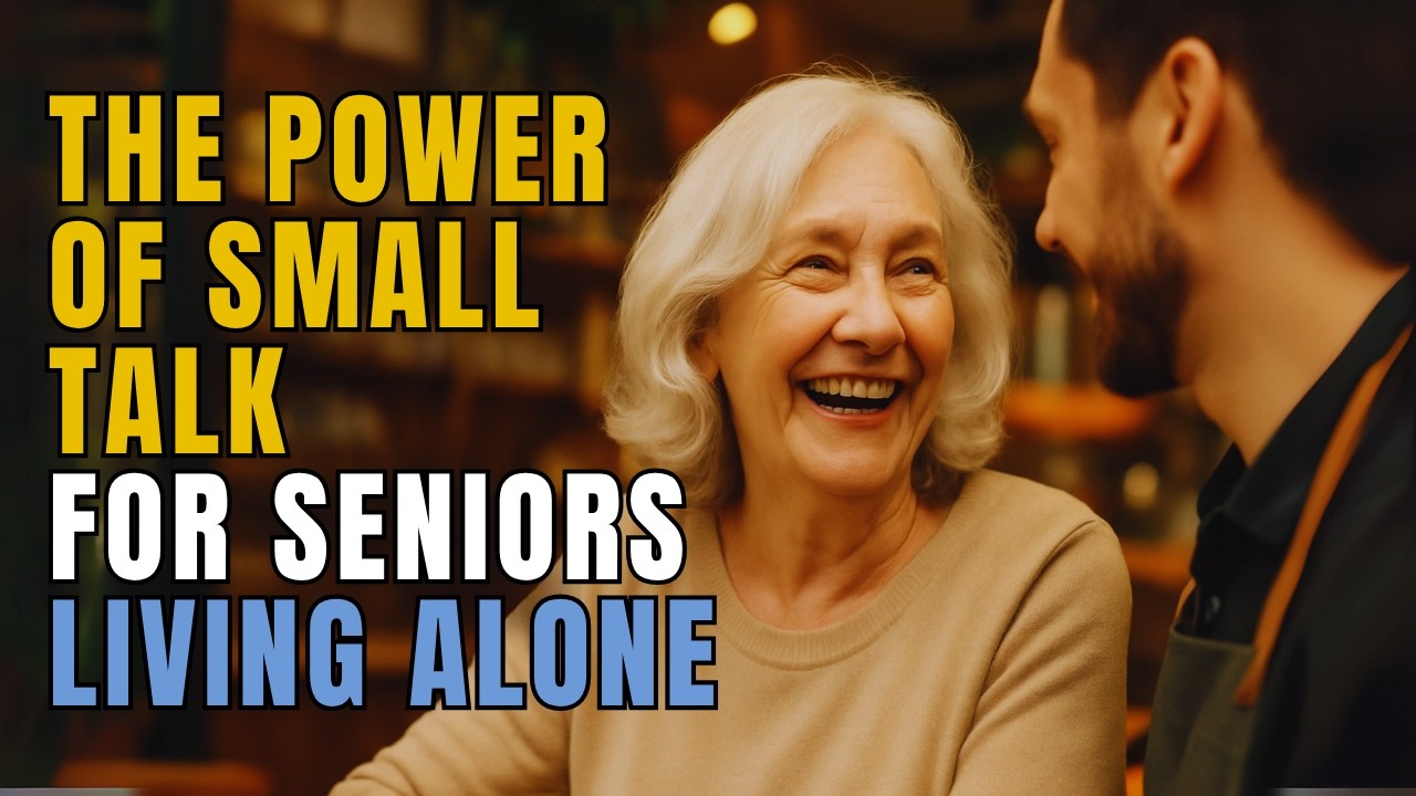 The Power of Small Talk for Seniors Living Alone - YouTube