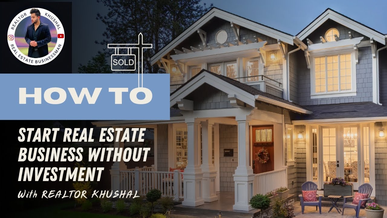 How To Start Real Estate Business Without Investment {Realtor Khushal ...