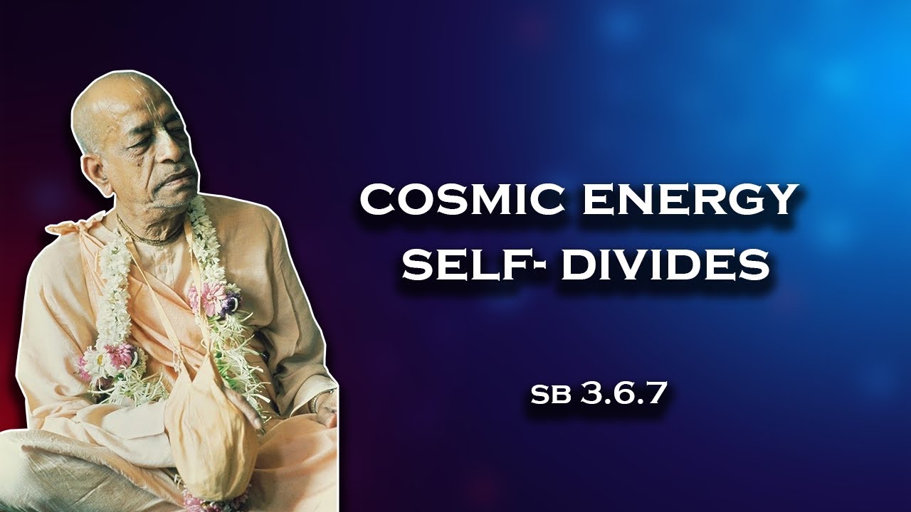 Cosmic energy self - divides || SB 3.6.7 - YouTube