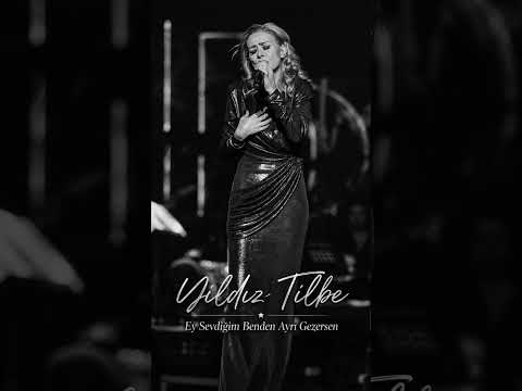 Yıldız Tilbe - Ey Sevgili 