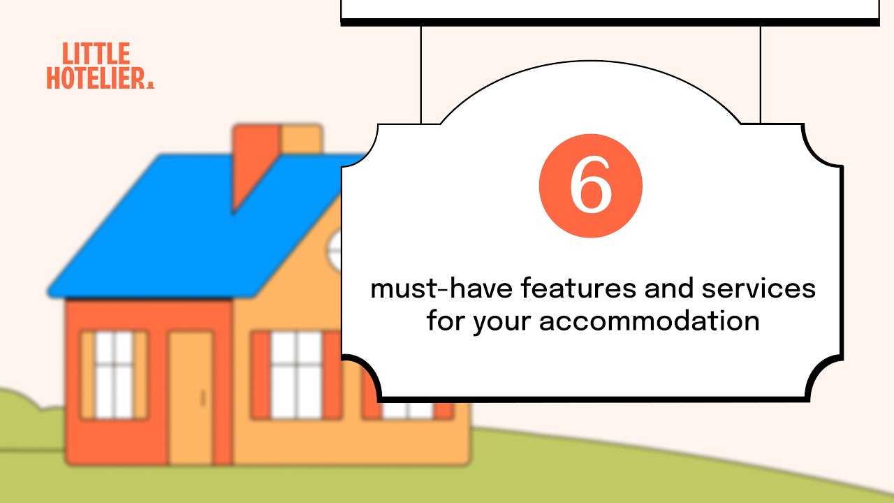 6 must-have features and services for your accommodation - YouTube