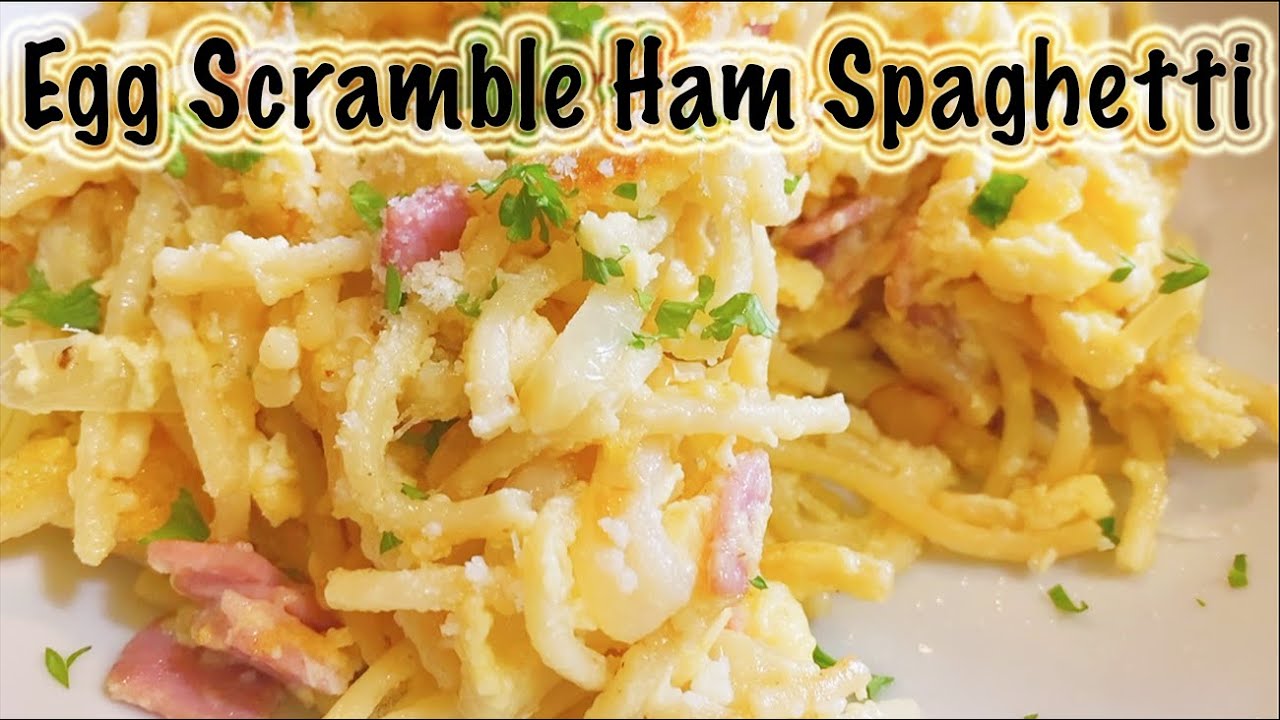 Egg Scramble Ham Spaghetti Recipe : Breakfast - YouTube