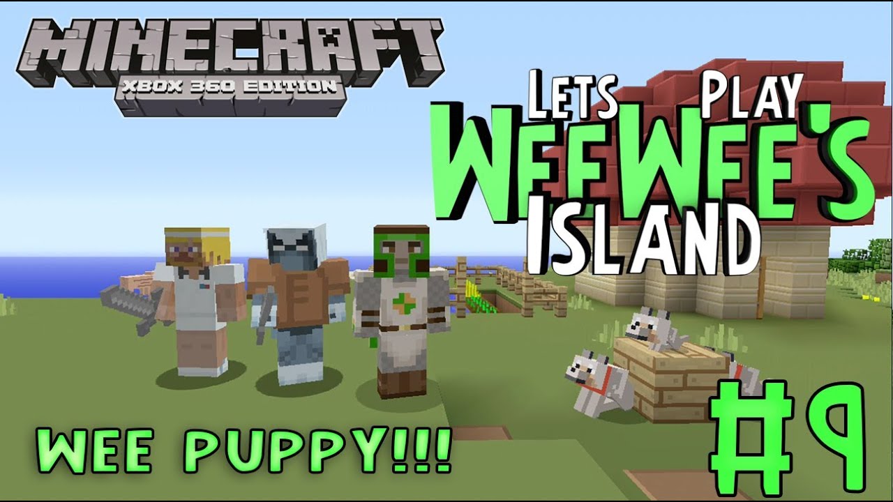 WeeWee's Island - Wee Puppy - Lets Play Minecraft Xbox 360 #9 - YouTube