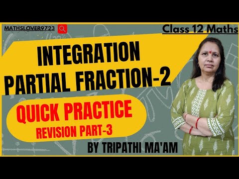 INTEGRATION BY PARTIAL FRACTION|| CLASS 12TH || PARTIAL FRACTION ...