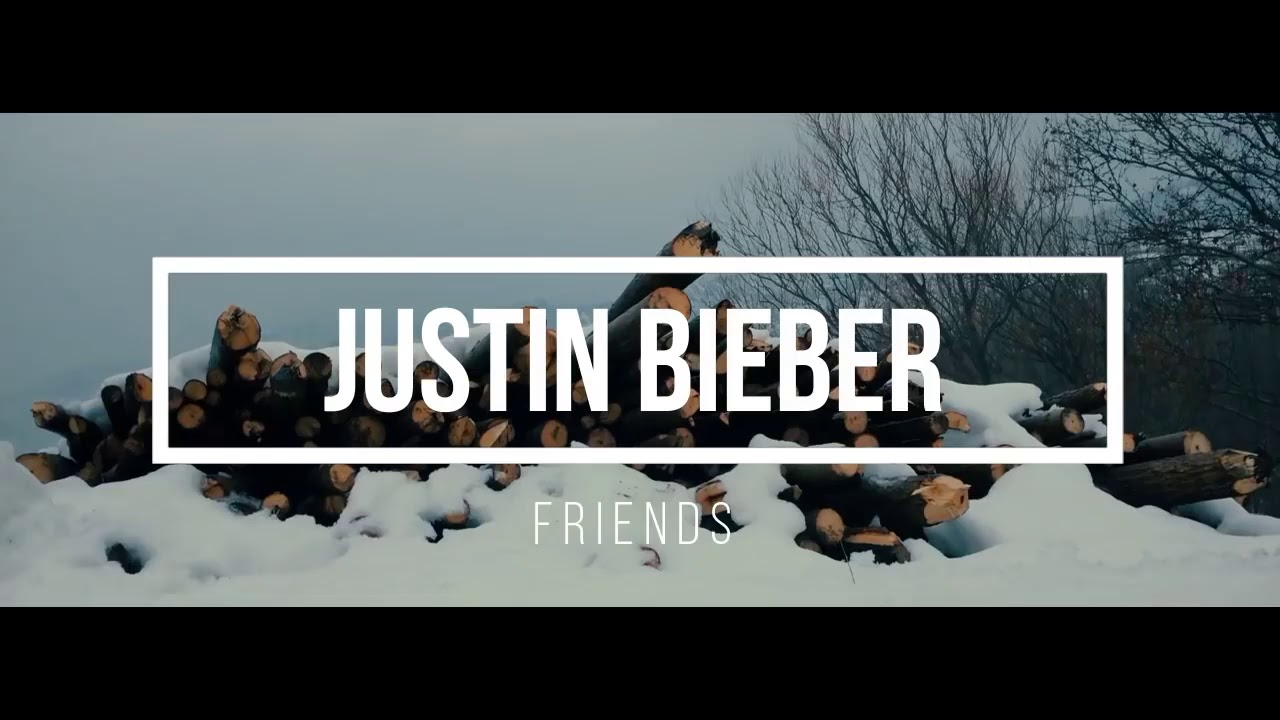 Justin Bieber Friends (Official Video) - YouTube