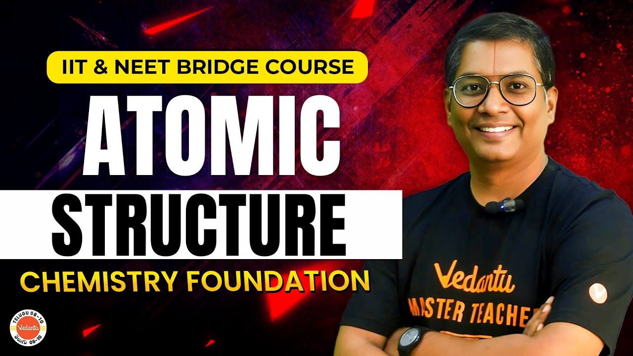 Atomic Structure: Chemistry Bridge Course | IIT & NEET Foundation ...