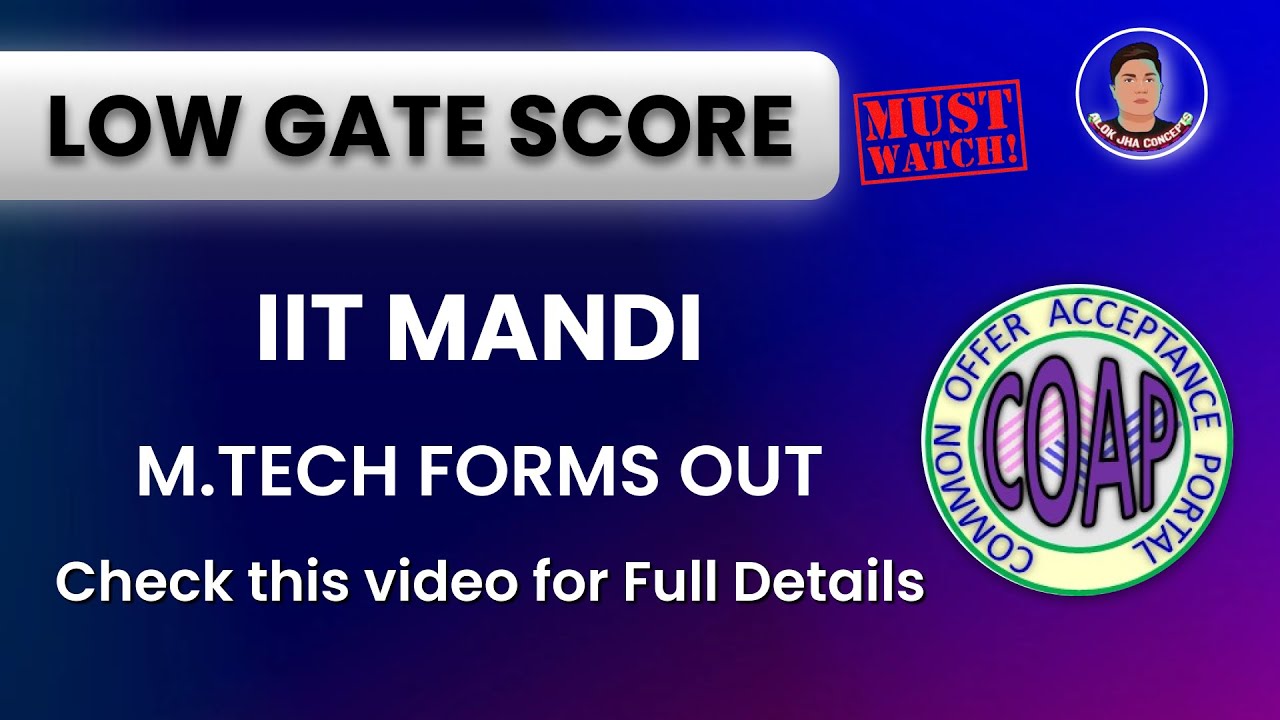 IIT MANDI M.Tech 2022 | LOW GATE SCORE Can Apply| Forms Out | Full ...
