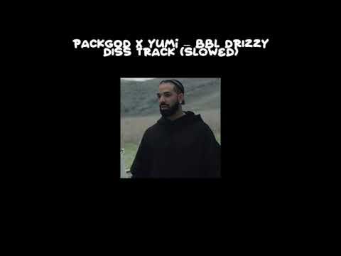 PACKGOD x Yumi — BBL DRIZZY DISS TRACK (slowed) - YouTube