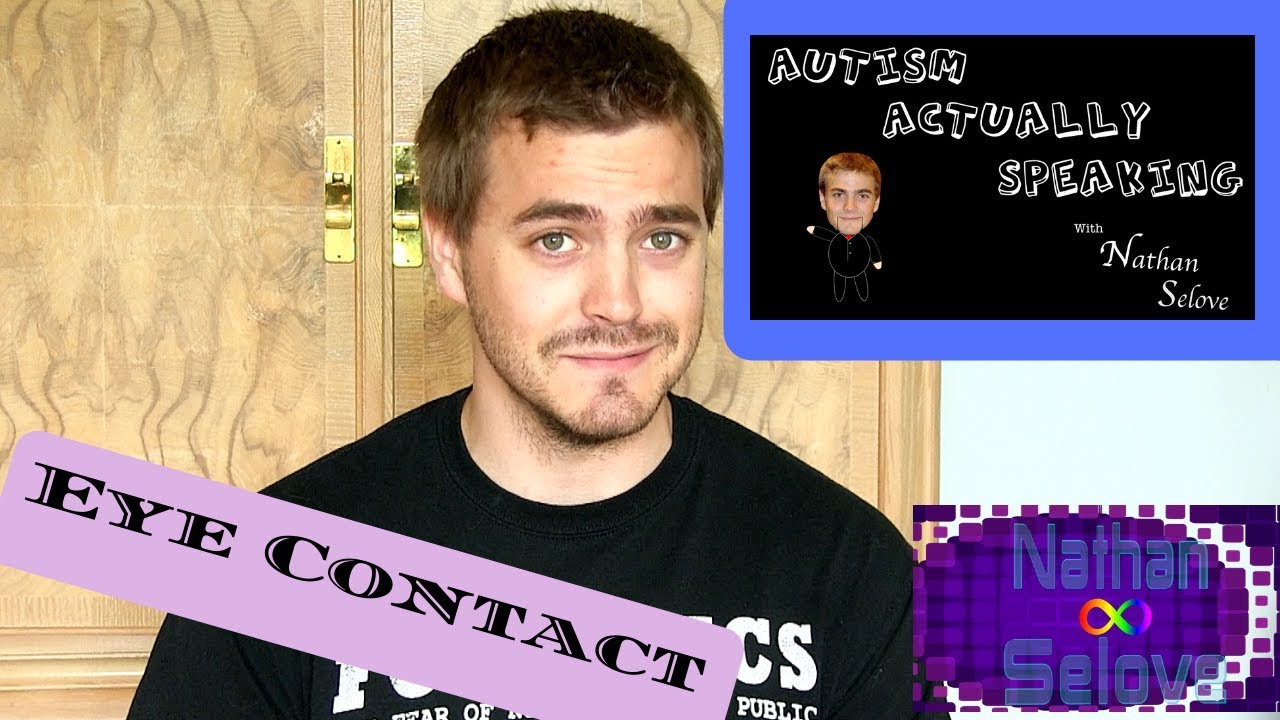 Autism ACTUALLY Speaking Eye Contact YouTube autism-actually-speaking-eye-contact-youtube