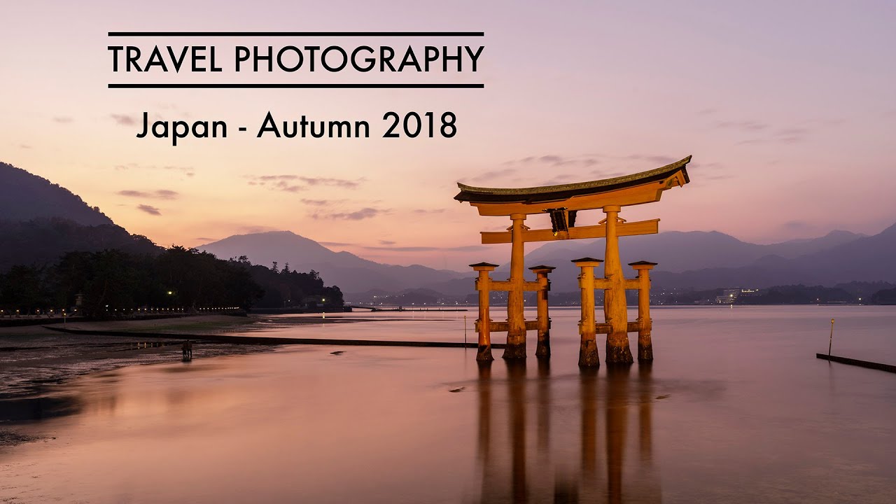 Travel Photography - Japan Autumn 2018 - YouTube