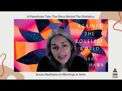 A Palestinian Tale: The Story Behind The Statistics with Susan Abulhawa