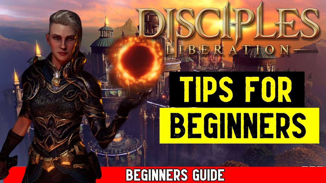Disciples: Liberation - The Best Tips for Beginners (Beginners Guide ...