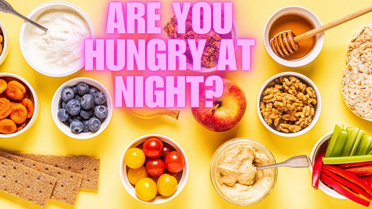 14 Best Healthy Late-Night Snacks for Weight Loss - YouTube