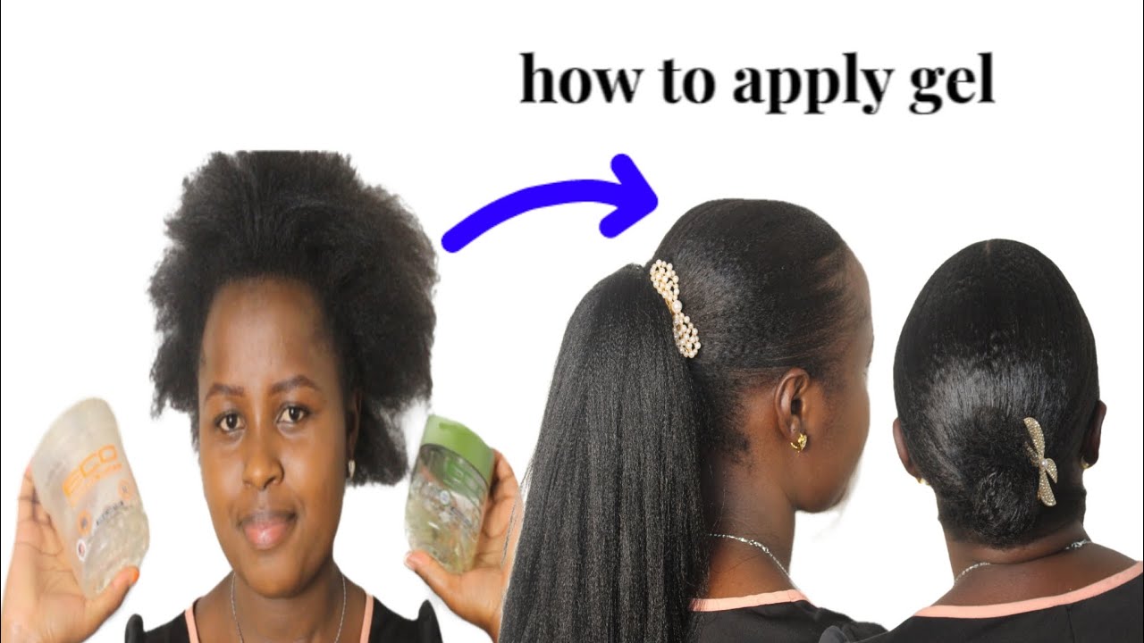 HOW TO APPLY GEL ON NATURAL HAIR /HOW TO SLEEK DOWN NATURAL HAIR - YouTube