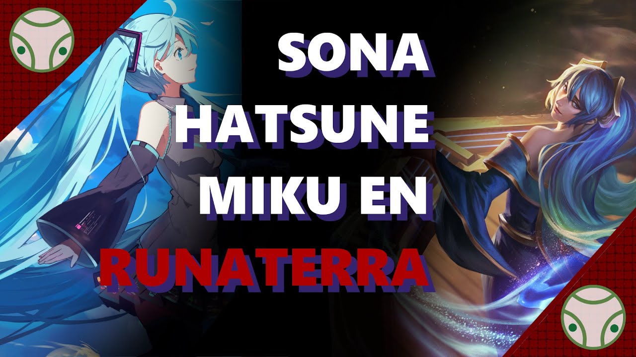 Sona, Hatsune Miku en Runaterra - Analisis de Campeon - YouTube