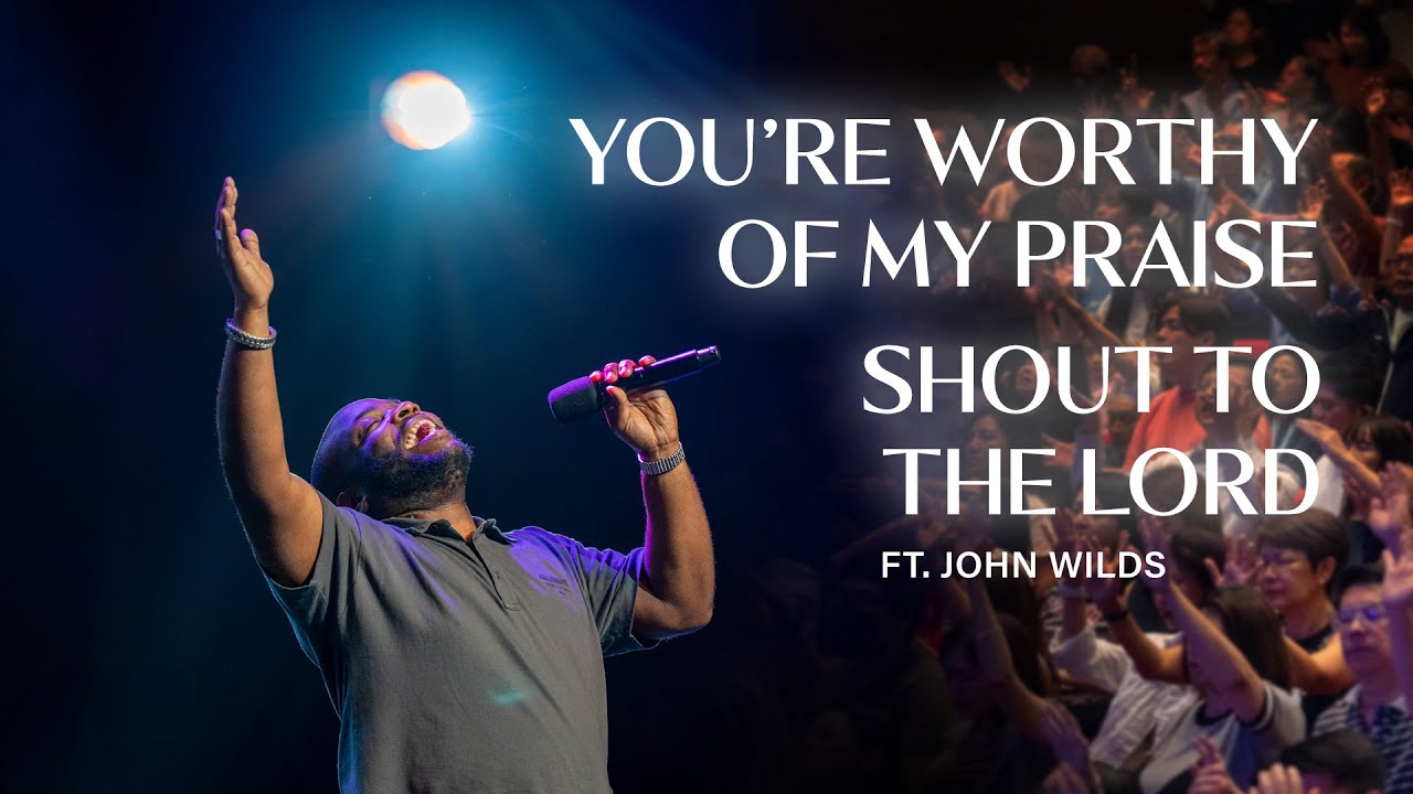 Trinity in Worship: You're Worthy of My Praise | Shout to the Lord (ft ...