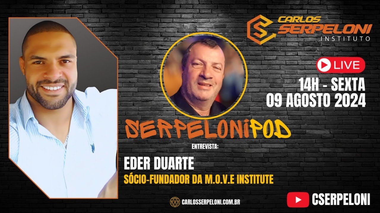 Carlos Serpelonipod Instituto #04 - Eder Duarte Sócio-Fundador da M.O.V ...