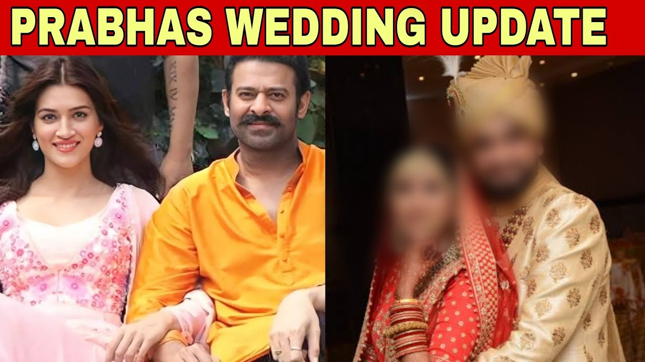Prabhas Wedding News| Prabhas| Kriti Sanon| Anushka Shetty| Prabhas ...