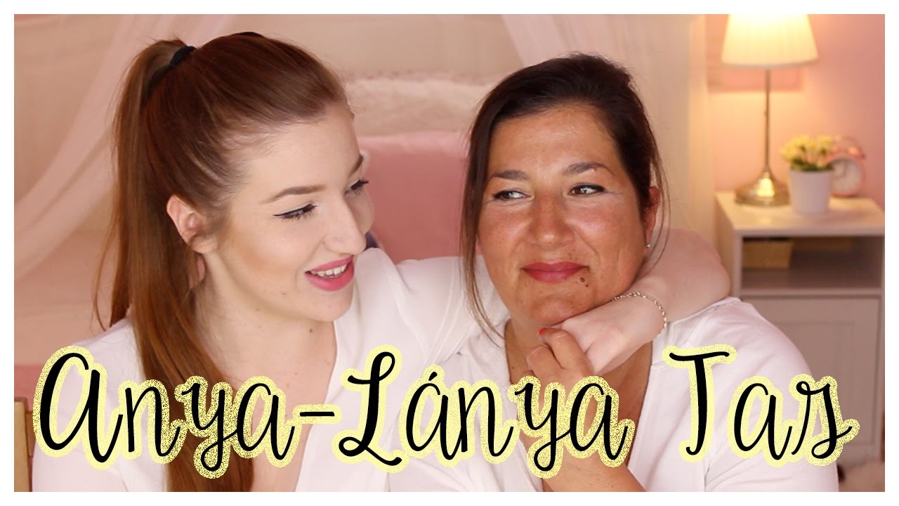 Anya-Lánya Tag | Inez Hilda Papp - YouTube