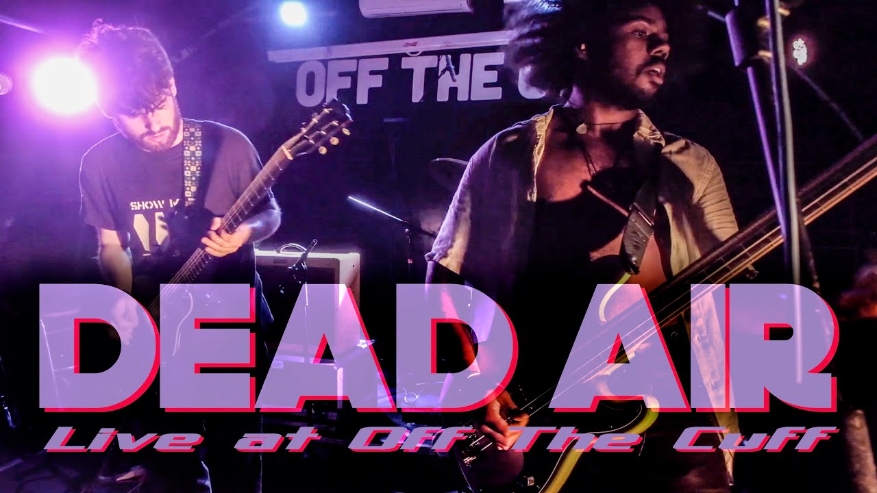 DEAD AIR Live at Off The Cuff - YouTube