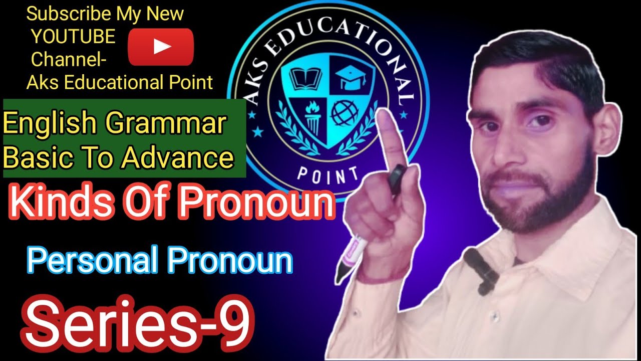 English Grammar Series-9 Kinds Of Pronoun - YouTube