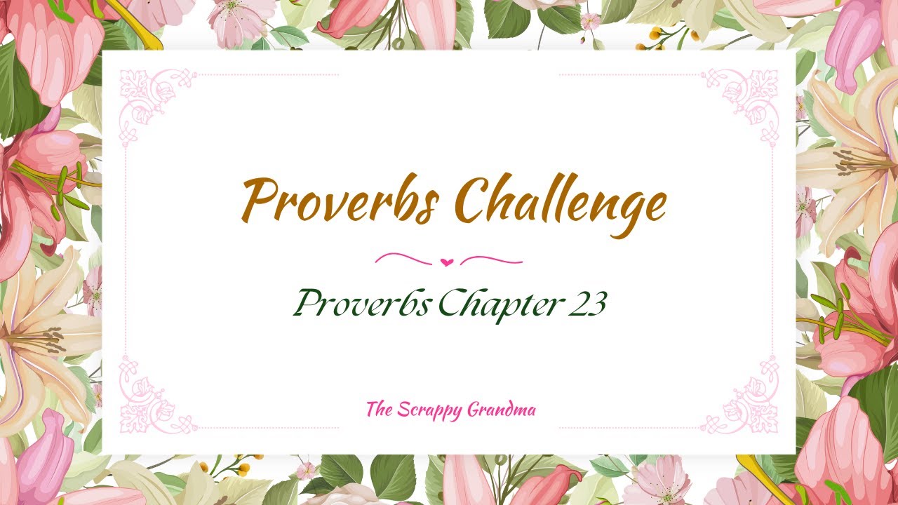Proverbs Chapter 23 Reading - YouTube