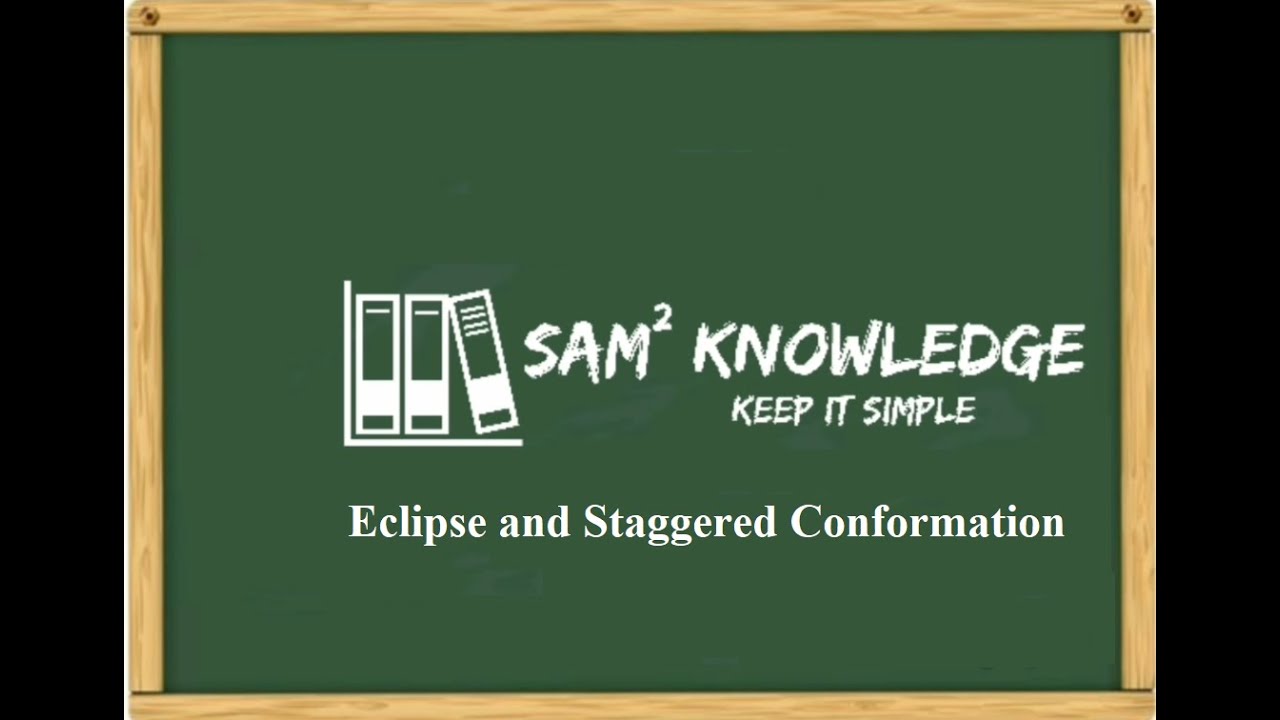 ECLIPSE AND STAGGERED CONFORMATION - YouTube