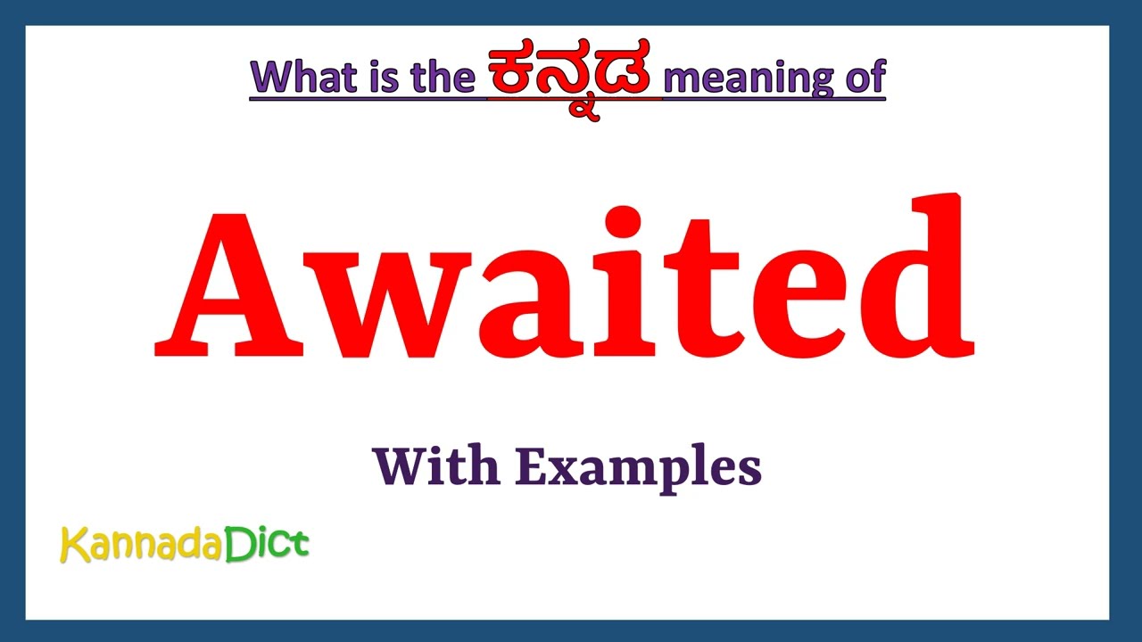 Awaited Meaning In Kannada Awaited In Kannada Awaited In Kannada Awaited Meaning In Kannada Awaited In Kannada Awaited In Kannada