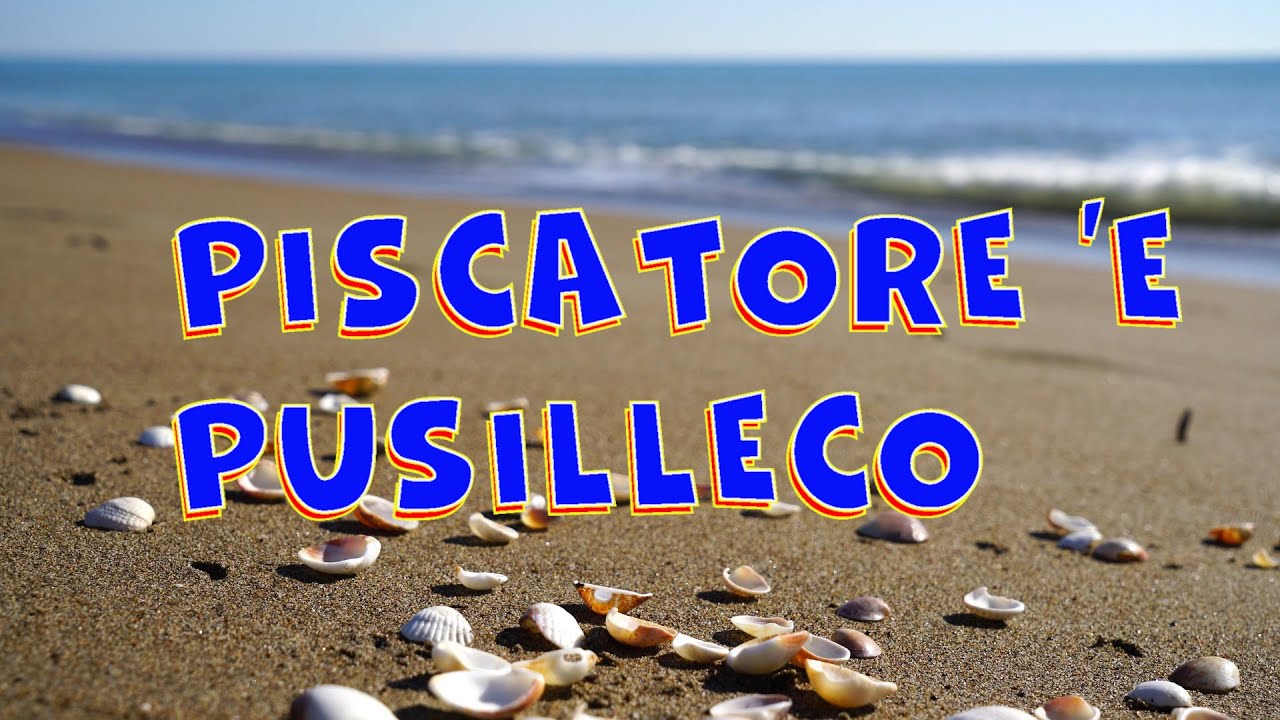 Piscatore e Pusilleco - YouTube