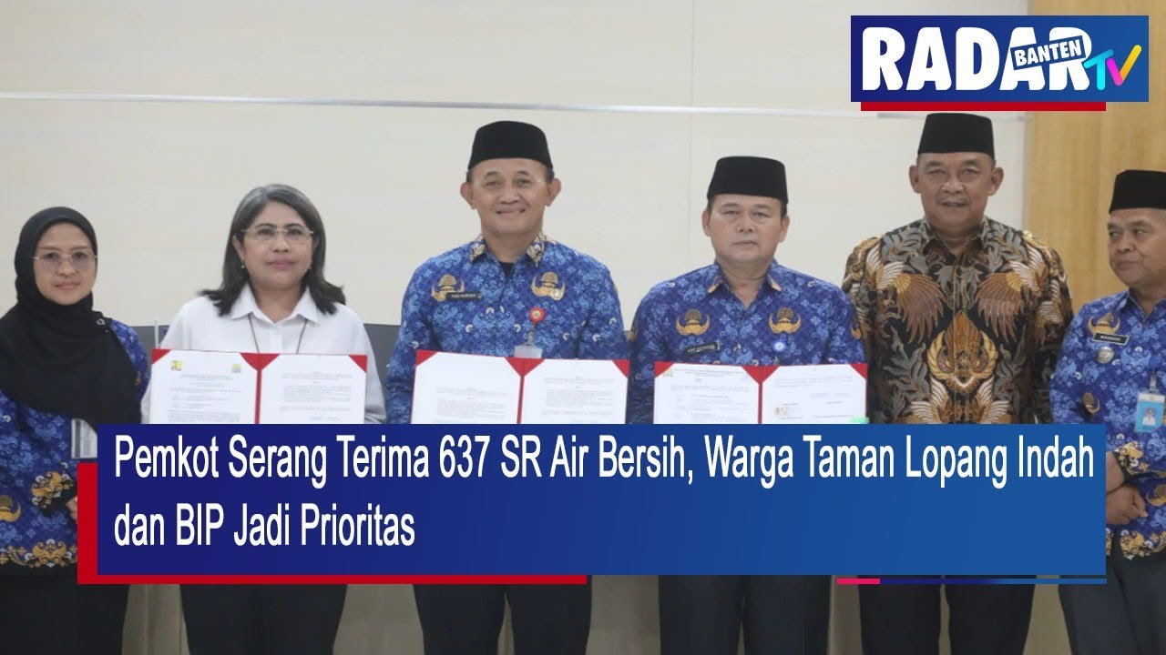 Pemkot Serang Terima 637 SR Air Bersih, Warga Taman Lopang Indah dan ...