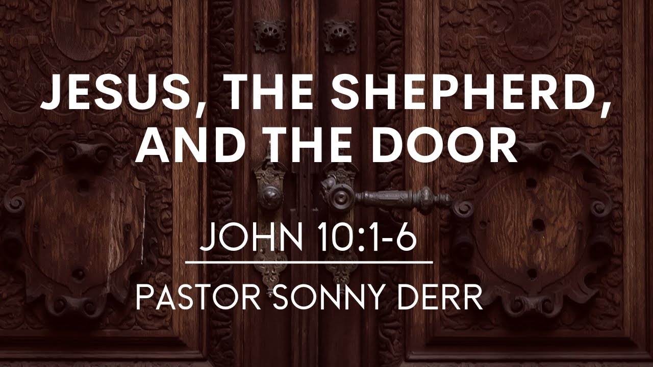 Jesus, The Shepherd, and the Door | John 10:1-6 - John 10:1-6 - Bible ...