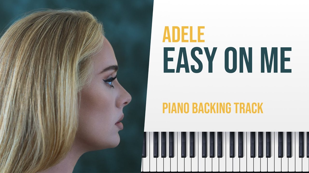 Adele – Easy On Me – Piano Backing Track Instrumental - YouTube